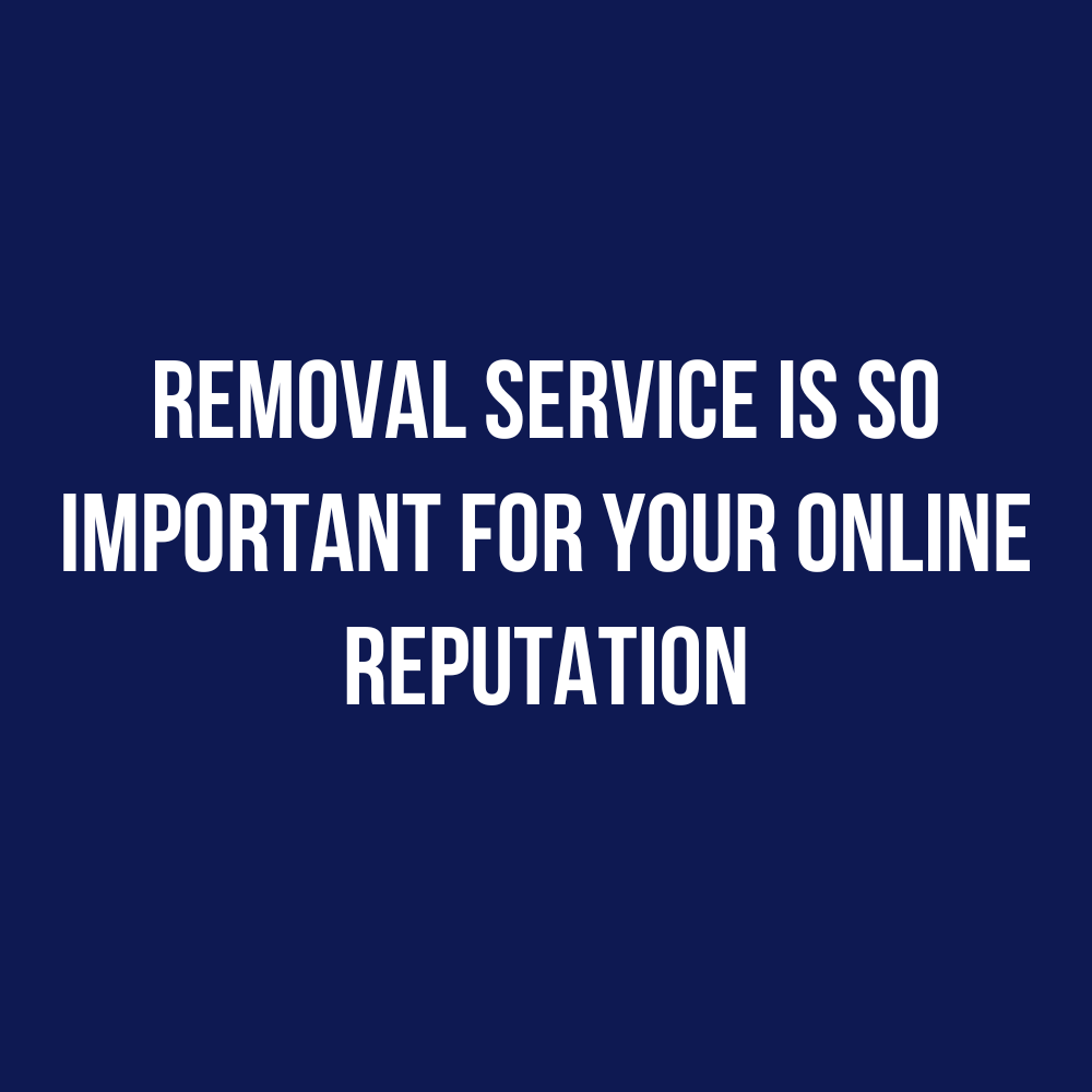 Removal Service is So Important for Your Online Reputation | RBR